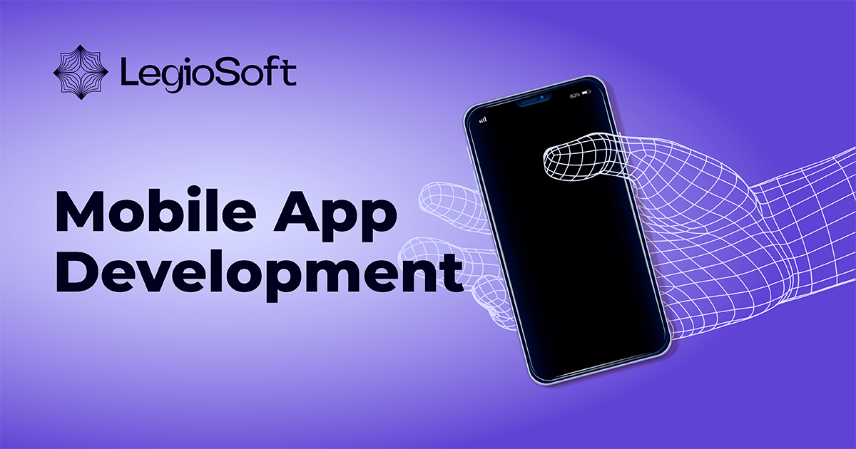 Mobile App Development | Build Engaging & Scalable Mobile Solutions | LegioSoft